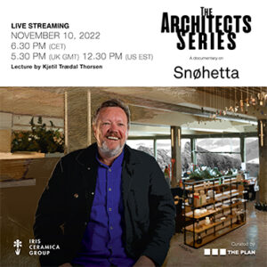 THE ARCHITECTS SERIES – A DOCUMENTARY ON: SNØHETTA - Iris Ceramica Group